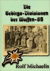 Rolf Michaelis, Die Gebirgs-Divisionen der Waffen-SS | Verlag Adoria